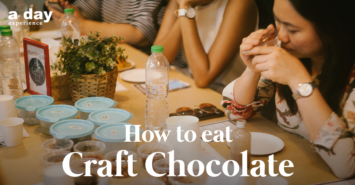How to Eat Craft Chocolate คราฟต์ช็อกโกแลตดีๆ จะอร่อยขึ้นอีกเมื่อชิม ...